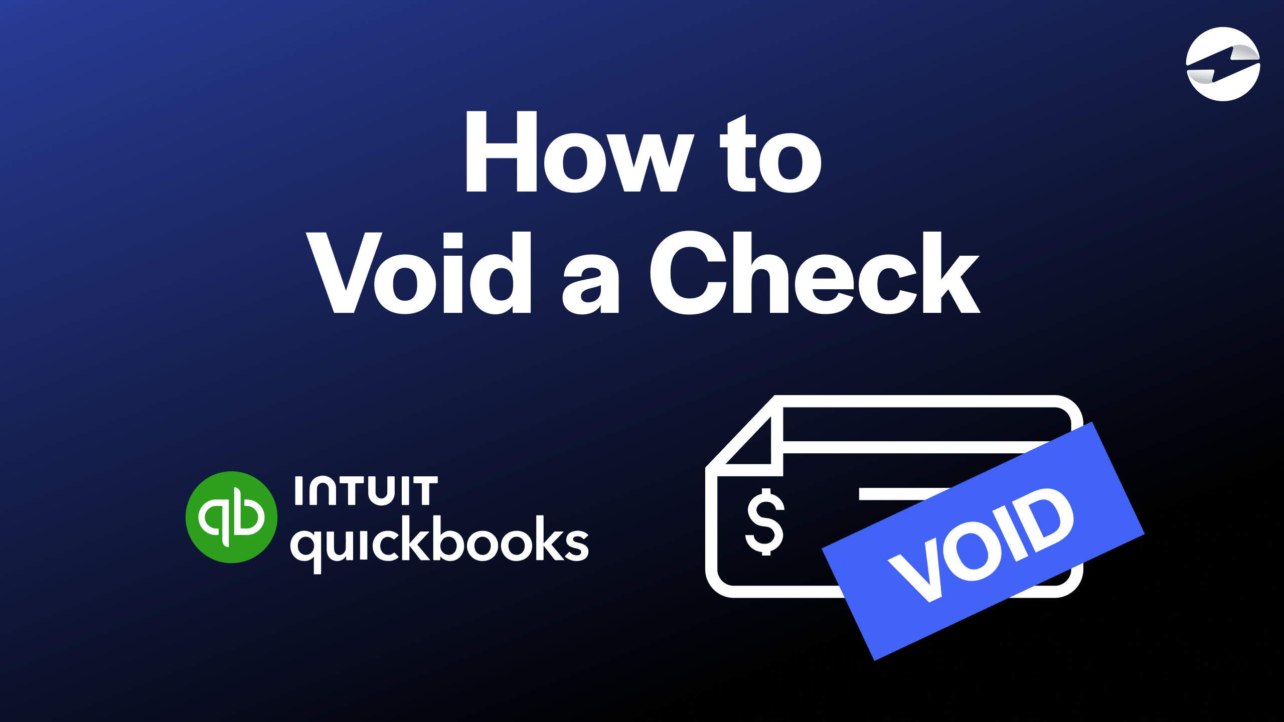 How to Void a Check in QuickBooks Online | A Step by Step Tutorial